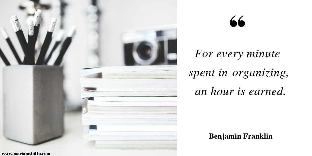 6 Ways To Keep Your Life Organized – MARIAM SHITTU