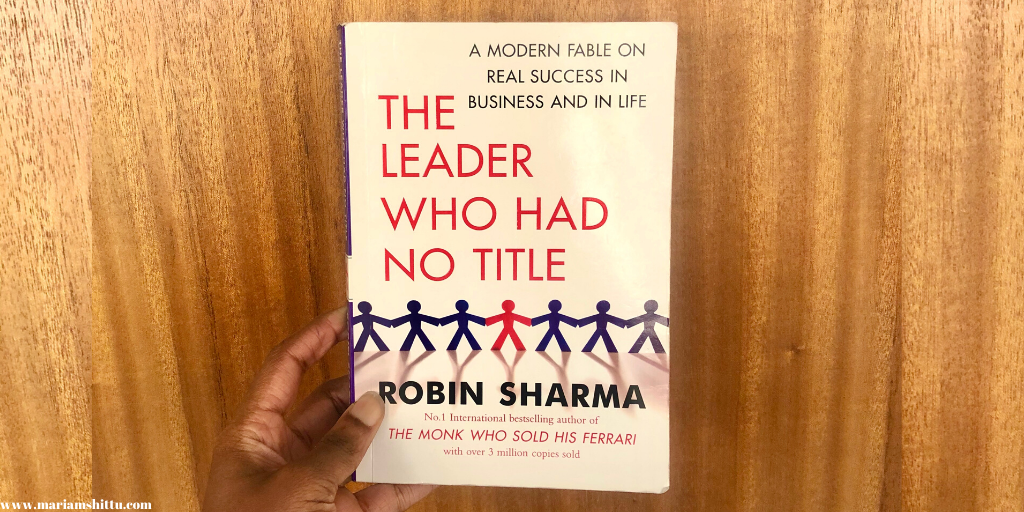 BOOKS| The Leader Who Had No Title By Robin Sharma – MARIAM SHITTU